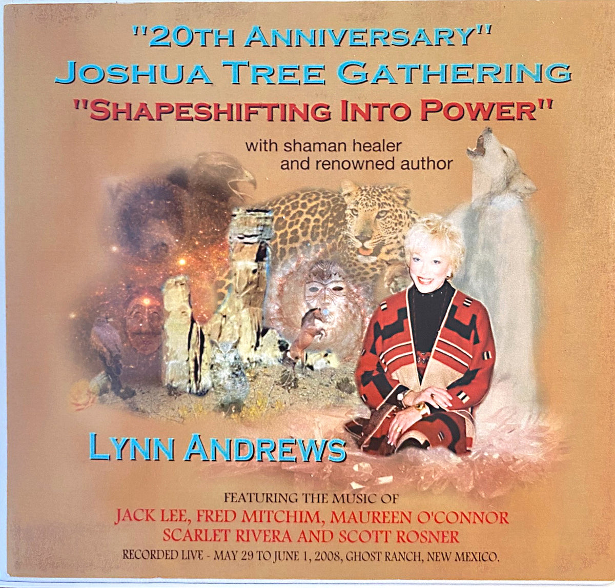 2008 "20th Annual Anniversary" Joshua Tree Gathering "Shapeshifting In ...